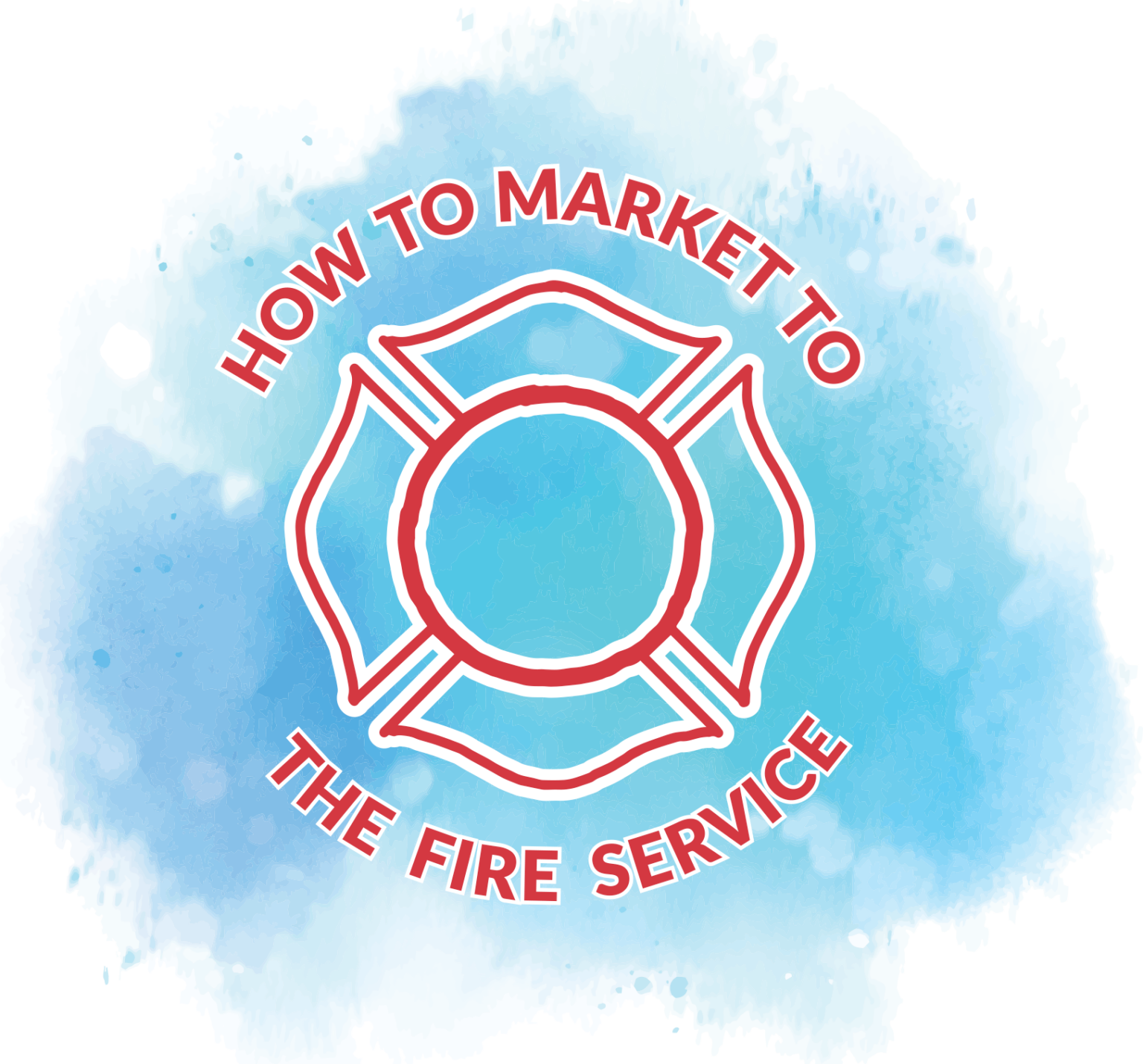 Educate, Don’t Sell: How to Market to the Fire Service